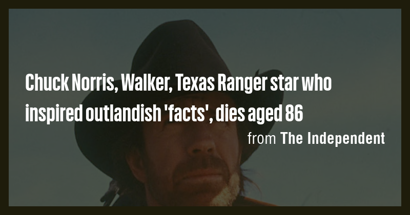 Chuck Norris, Walker, Texas Ranger star who inspired outlandish 'facts ...