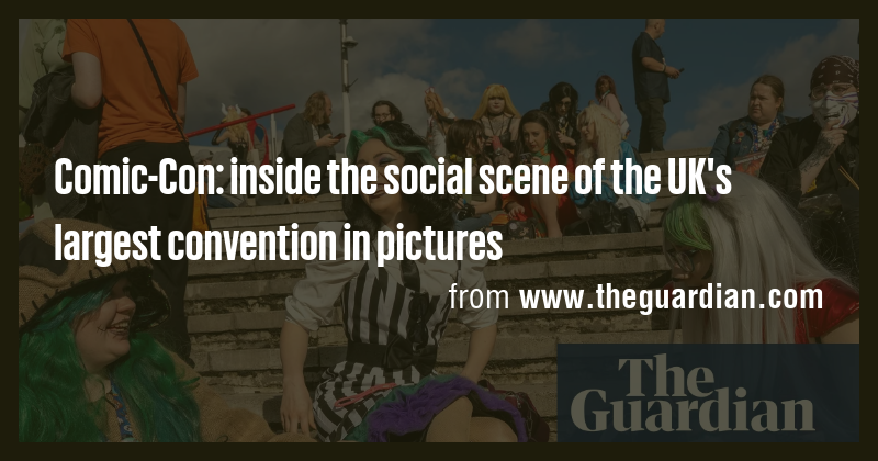 Comic-Con: inside the social scene of the UK's largest convention in ...