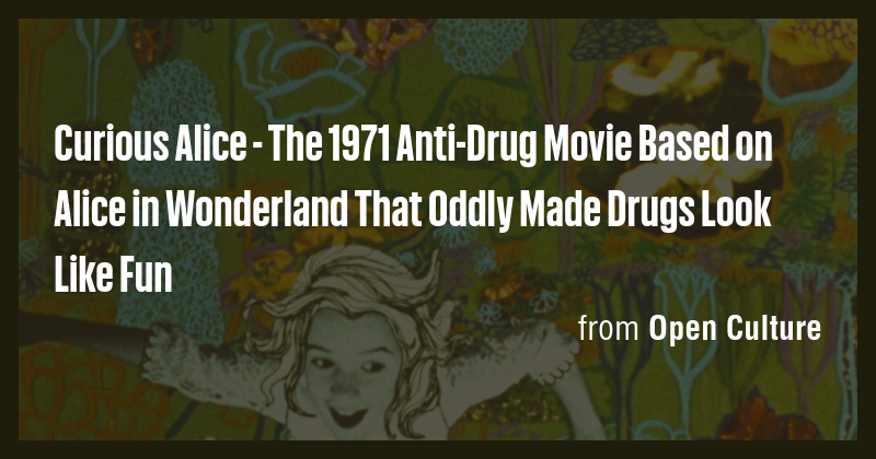 Curious Alice - The 1971 Anti-Drug Movie Based on Alice in Wonderland That Oddly Made Drugs Look ...