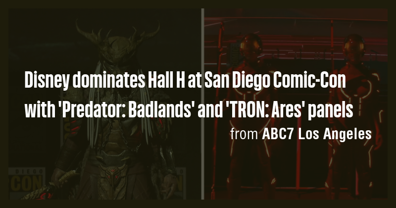 Disney dominates Hall H at San Diego Comic-Con with 'Predator: Badlands ...