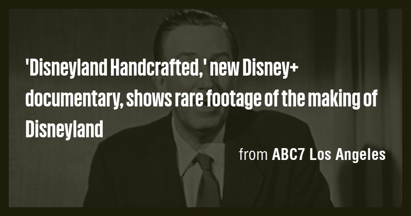 'Disneyland Handcrafted,' new Disney+ documentary, shows rare footage ...