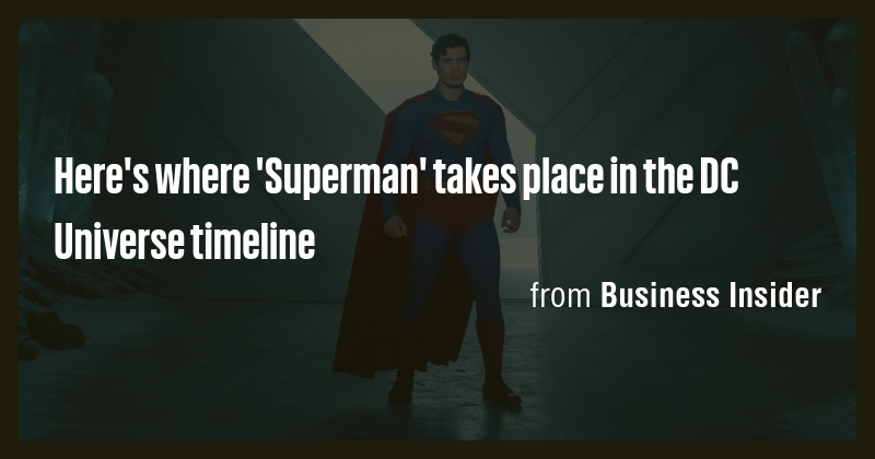 Here's where 'Superman' takes place in the DC Universe timeline - Briefly