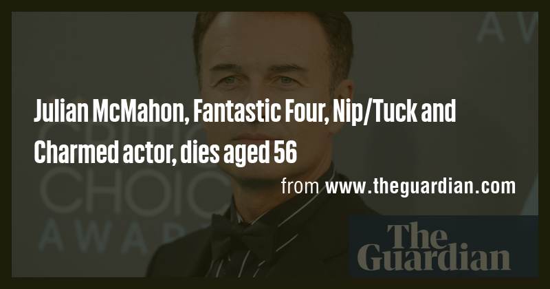 Julian McMahon, Fantastic Four, Nip/Tuck and Charmed actor, dies aged ...
