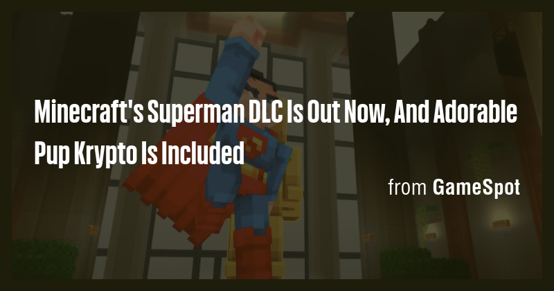 Minecraft's Superman DLC Is Out Now, And Adorable Pup Krypto Is ...