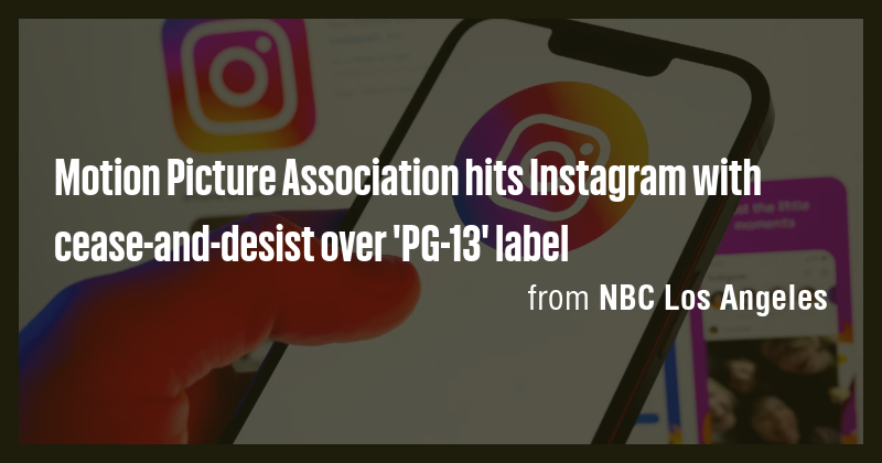 Motion Picture Association hits Instagram with cease-and-desist over ...