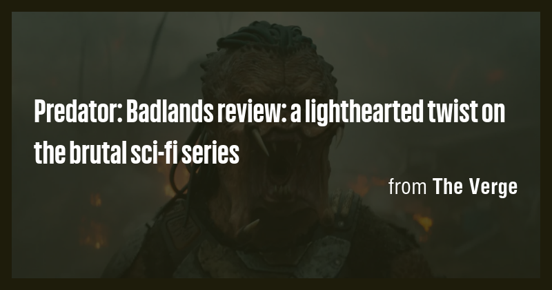 Predator: Badlands review: a lighthearted twist on the brutal sci-fi ...
