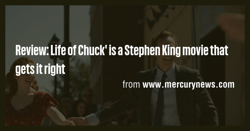 Review: Life of Chuck' is a Stephen King movie that gets it right - Briefly