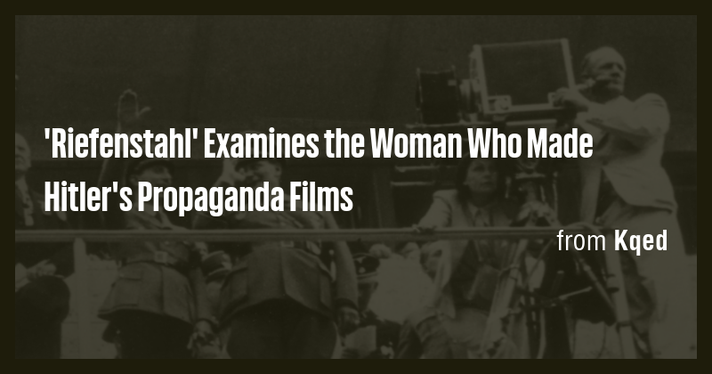 'Riefenstahl' Examines the Woman Who Made Hitler's Propaganda Films ...