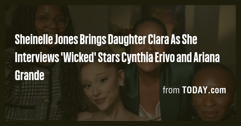Sheinelle Jones Brings Daughter Clara As She Interviews 'Wicked' Stars ...