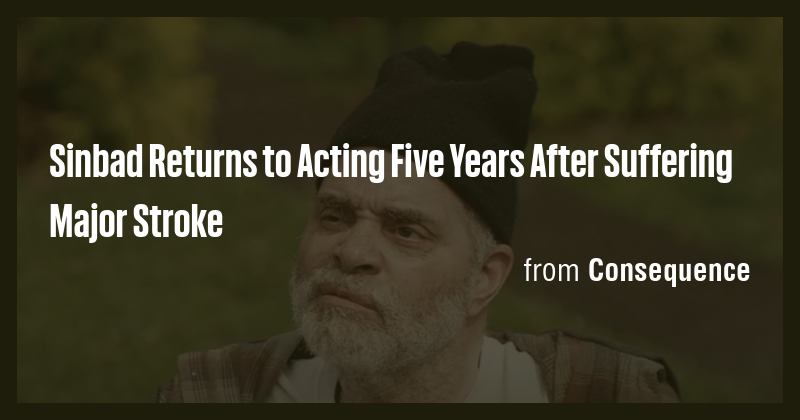 Sinbad Returns to Acting Five Years After Suffering Major Stroke - Briefly