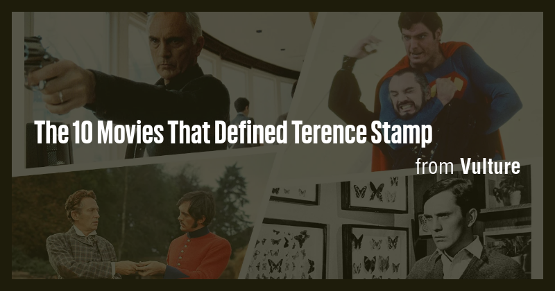 The 10 Movies That Defined Terence Stamp - Briefly