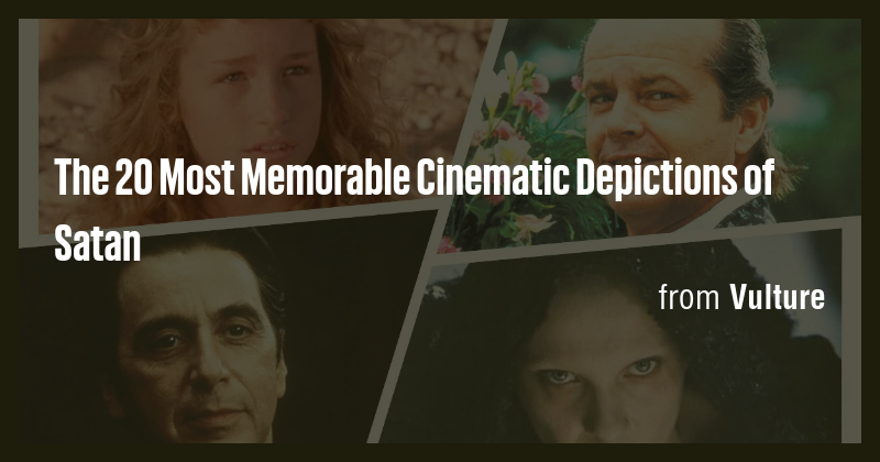 The 20 Most Memorable Cinematic Depictions of Satan - Briefly