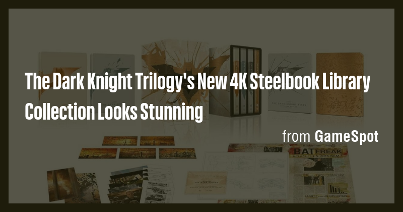 The Dark Knight Trilogy's New 4K Steelbook Library Collection Looks ...