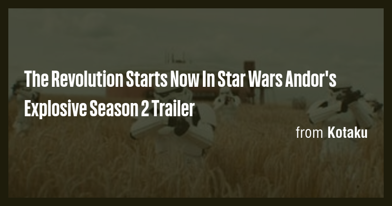 The Revolution Starts Now In Star Wars Andor's Explosive Season 2 ...