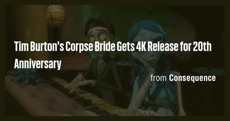 Tim Burton's Corpse Bride Gets 4K Release for 20th Anniversary - Briefly