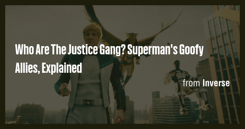 Who Are The Justice Gang? Superman's Goofy Allies, Explained - Briefly