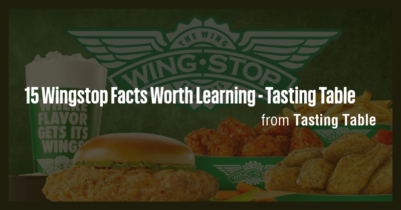 15 Wingstop Facts Worth Learning - Tasting Table - Briefly