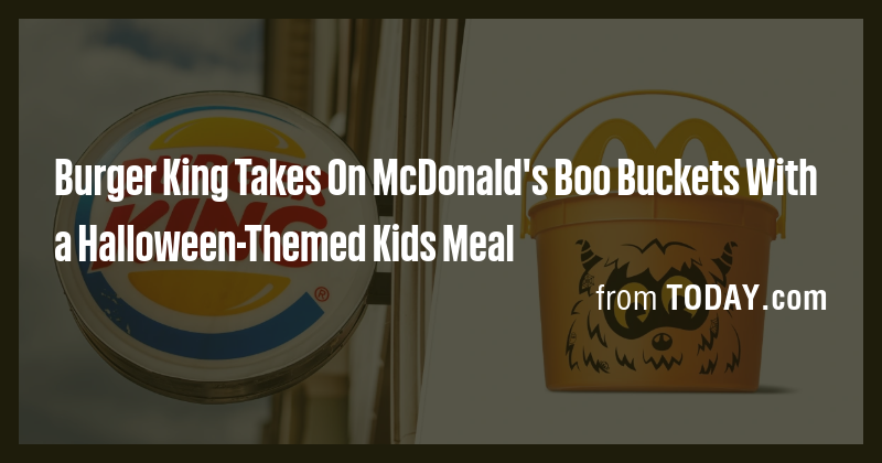 Burger King Takes On McDonald's Boo Buckets With a Halloween-Themed ...