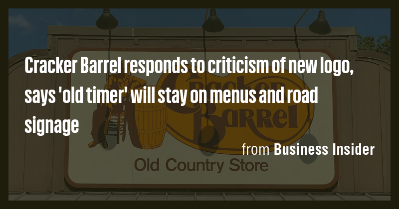 Cracker Barrel responds to criticism of new logo, says 'old timer' will ...