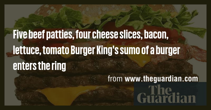 Five beef patties, four cheese slices, bacon, lettuce, tomato Burger ...