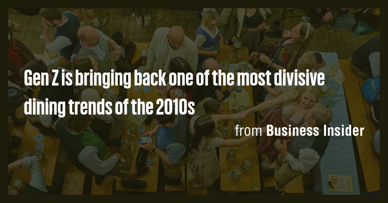 Gen Z is bringing back one of the most divisive dining trends of the ...