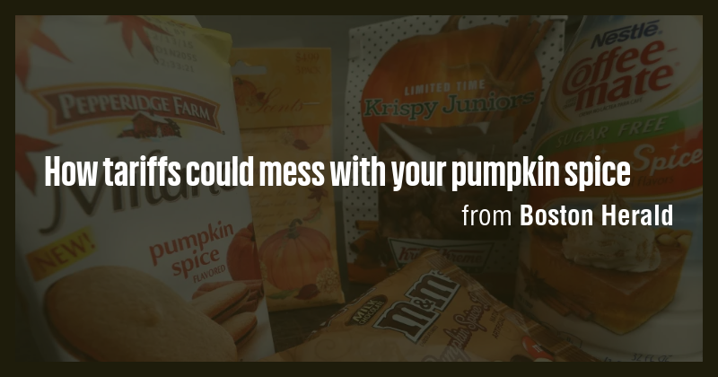 How tariffs could mess with your pumpkin spice - Briefly