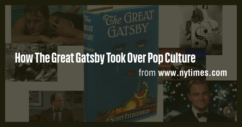 How The Great Gatsby Took Over Pop Culture - Briefly