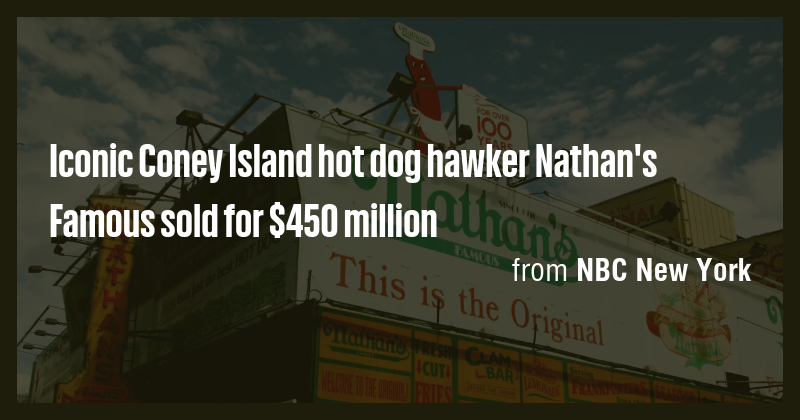 Iconic Coney Island hot dog hawker Nathan's Famous sold for $450 ...