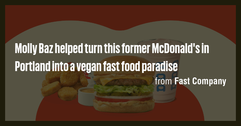Molly Baz helped turn this former McDonald's in Portland into a vegan ...