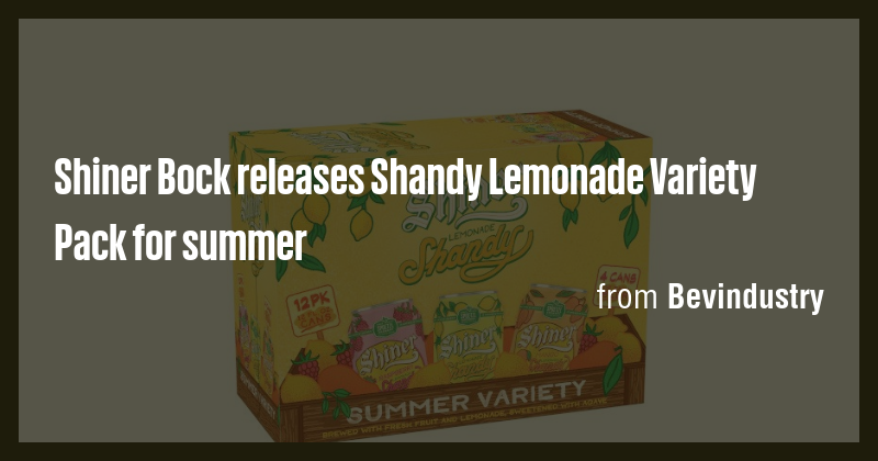 Shiner Bock releases Shandy Lemonade Variety Pack for summer - Briefly