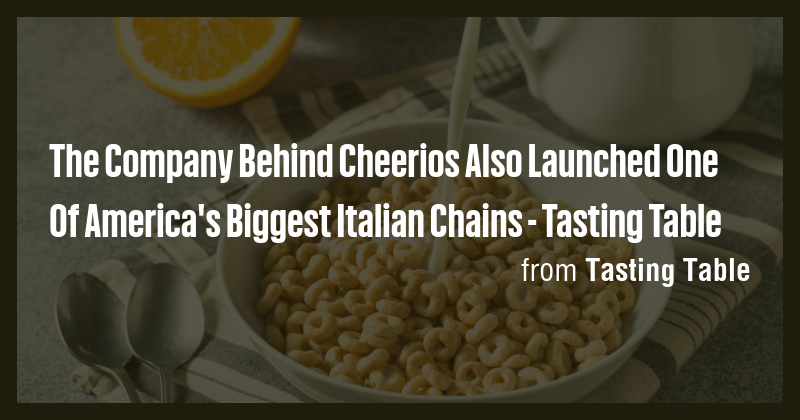 The Company Behind Cheerios Also Launched One Of America's Biggest ...