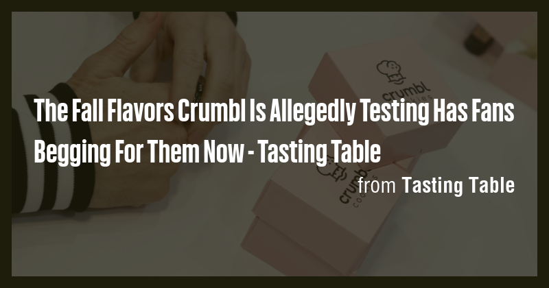The Fall Flavors Crumbl Is Allegedly Testing Has Fans Begging For Them ...