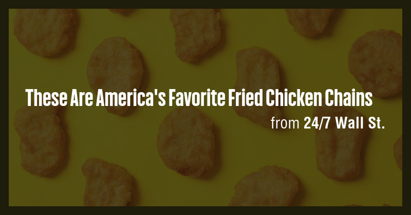 These Are America's Favorite Fried Chicken Chains - Briefly