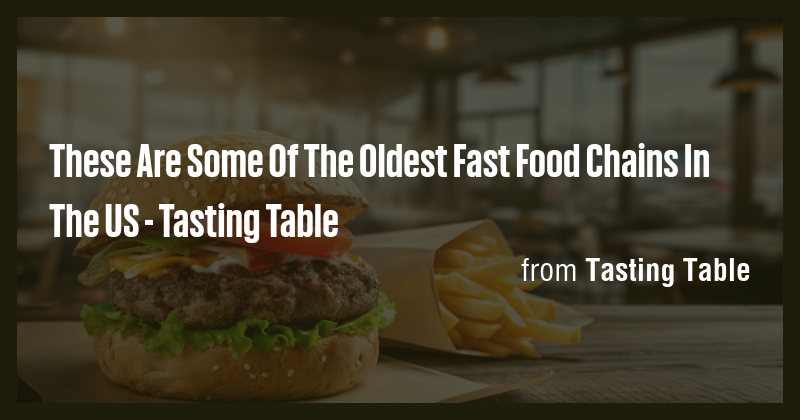 These Are Some Of The Oldest Fast Food Chains In The US - Tasting Table ...