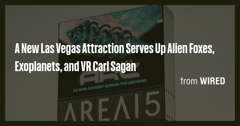 A New Las Vegas Attraction Serves Up Alien Foxes, Exoplanets, and VR ...