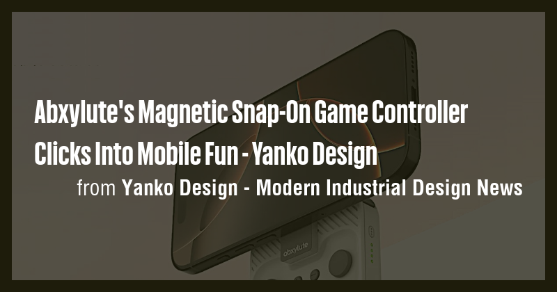 Abxylute's Magnetic Snap-On Game Controller Clicks Into Mobile Fun ...