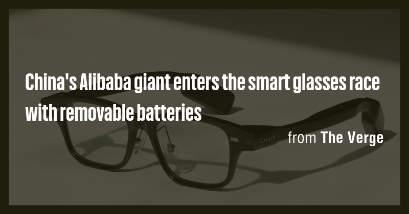China's Alibaba giant enters the smart glasses race with removable ...