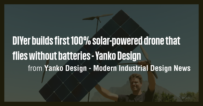 DIYer builds first 100% solar-powered drone that flies without ...