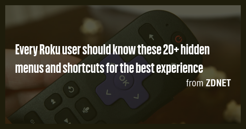 Every Roku user should know these 20+ hidden menus and shortcuts for ...