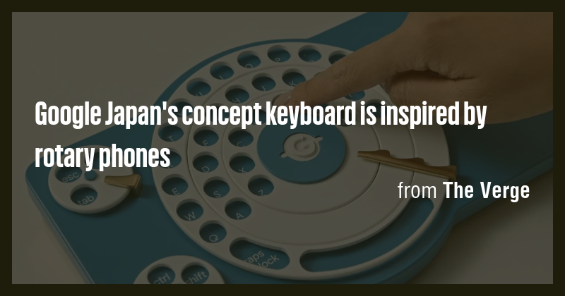 Google Japan's concept keyboard is inspired by rotary phones - Briefly