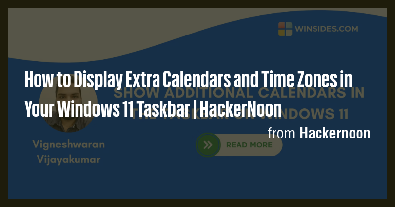 How to Display Extra Calendars and Time Zones in Your Windows 11 ...