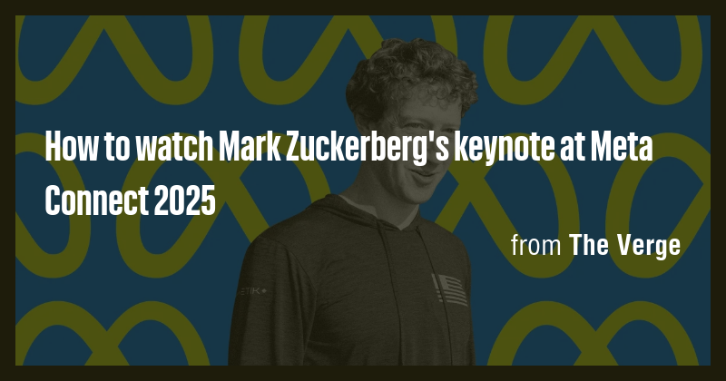 How to watch Mark Zuckerberg's keynote at Meta Connect 2025 - Briefly