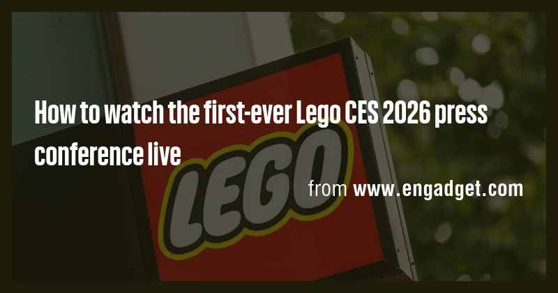 How to watch the first-ever Lego CES 2026 press conference live - Briefly