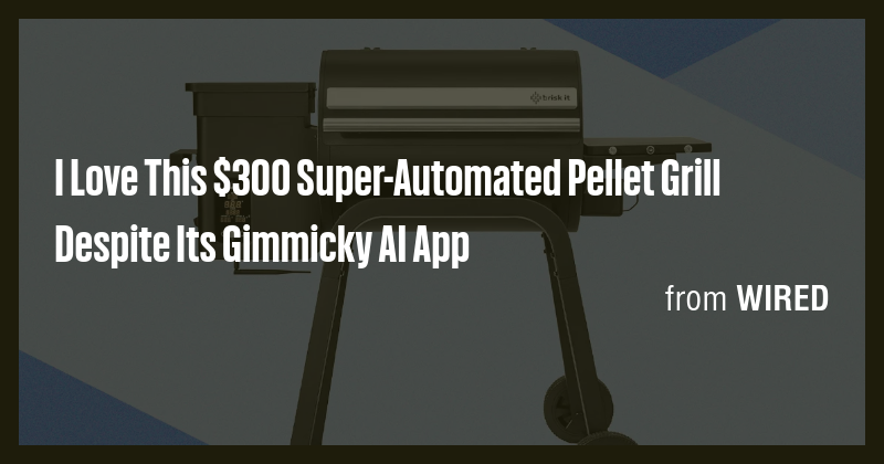 I Love This $300 Super-Automated Pellet Grill Despite Its Gimmicky AI ...