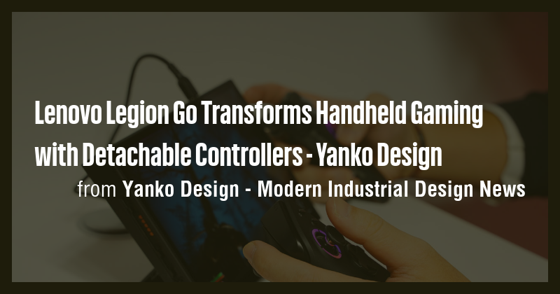 Lenovo Legion Go Transforms Handheld Gaming with Detachable Controllers ...
