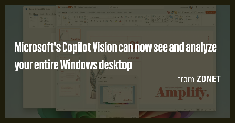 Microsoft's Copilot Vision can now see and analyze your entire Windows ...