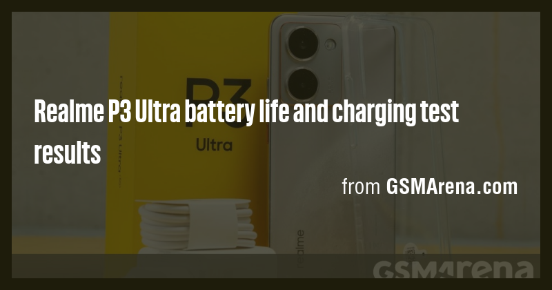 Realme P3 Ultra battery life and charging test results - Briefly