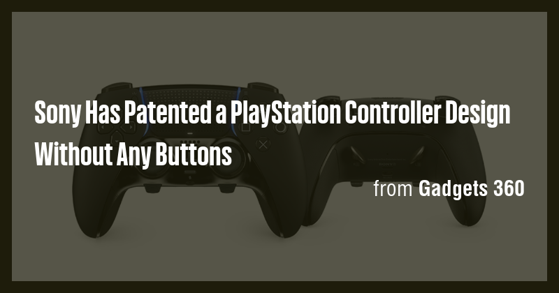 Sony Has Patented a PlayStation Controller Design Without Any Buttons ...