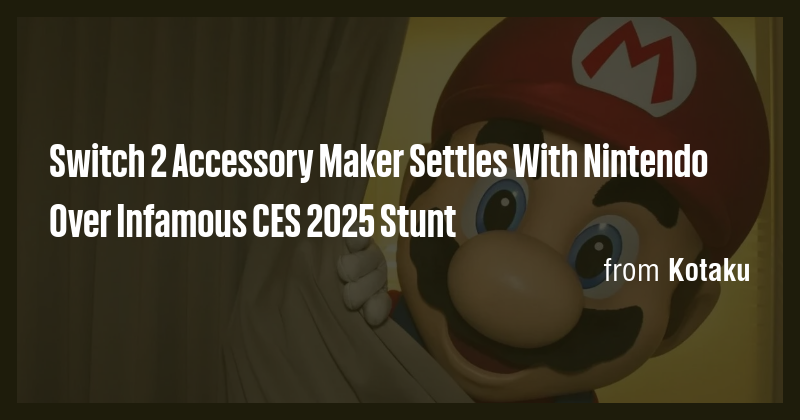 Switch 2 Accessory Maker Settles With Nintendo Over Infamous CES 2025 ...
