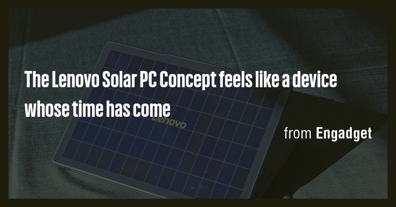 The Lenovo Solar PC Concept feels like a device whose time has come ...